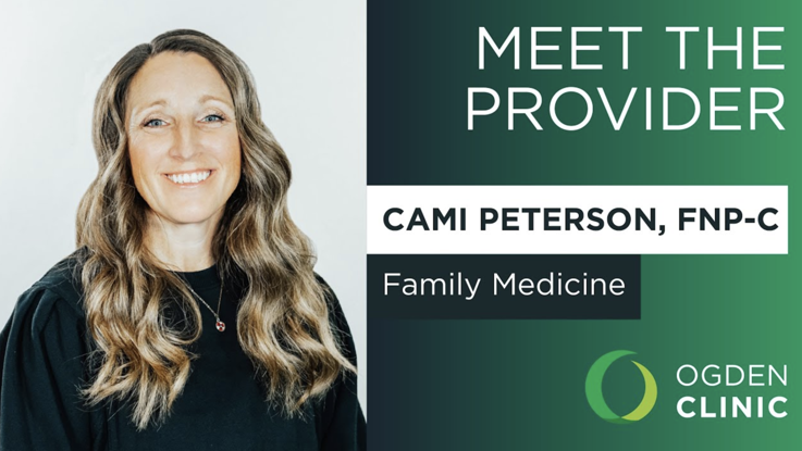 Cami Peterson, FNP-C | Ogden Clinic