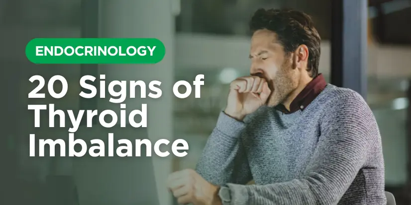 20 Signs of a Thyroid Imbalance - Ogden Clinic Endocrinology