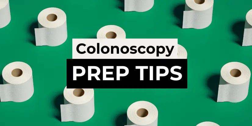 6 Colonoscopy Preparation Tips from a Gastroenterologist